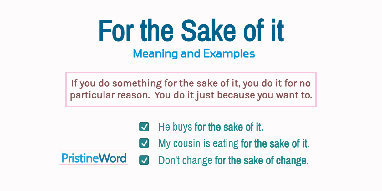 "For the Sake of it" - Meaning