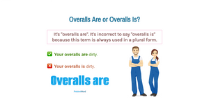 Overalls Are Or Overalls Is. Which Is Correct?